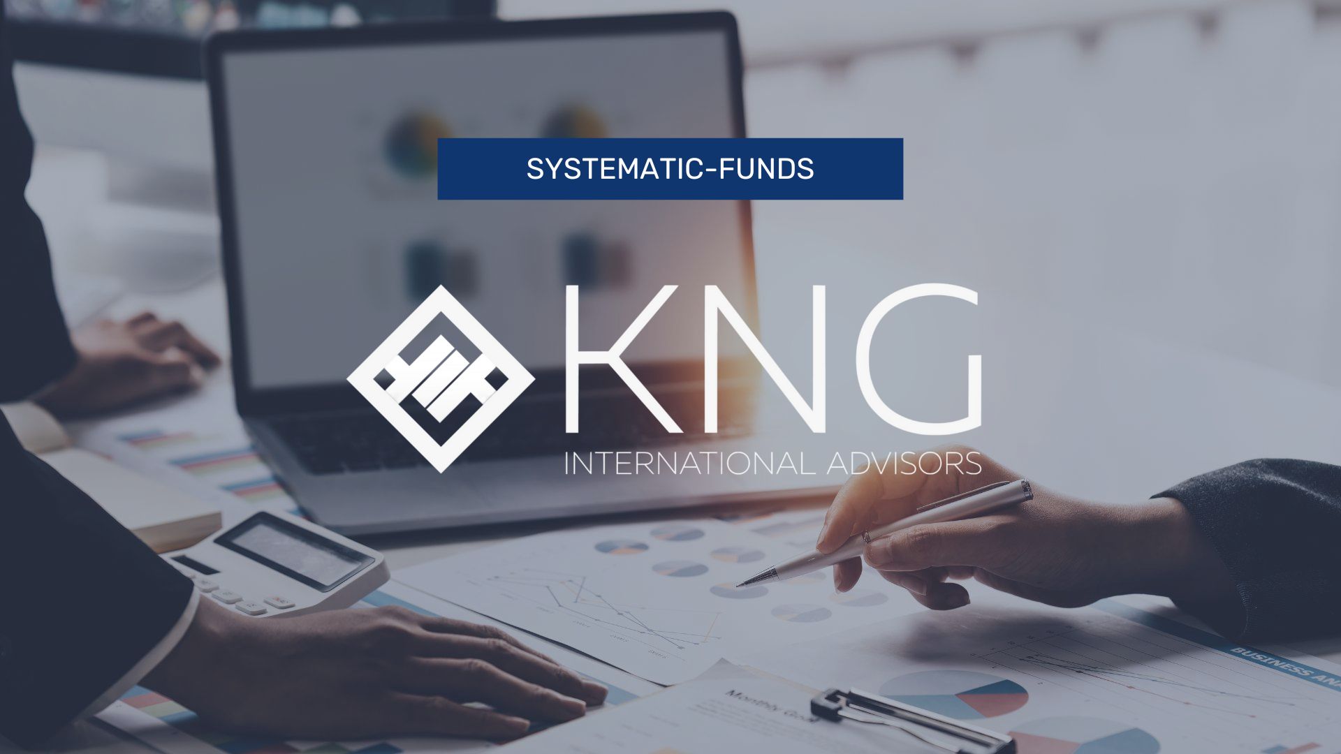 Systematic Funds - KNG International Advisors